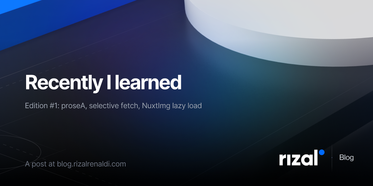 Recently I learned - The Blog of Rizal Renaldi